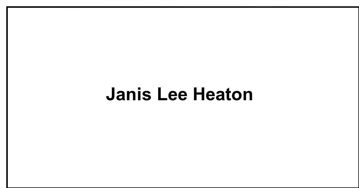 Obituary: Janis Lee Heaton