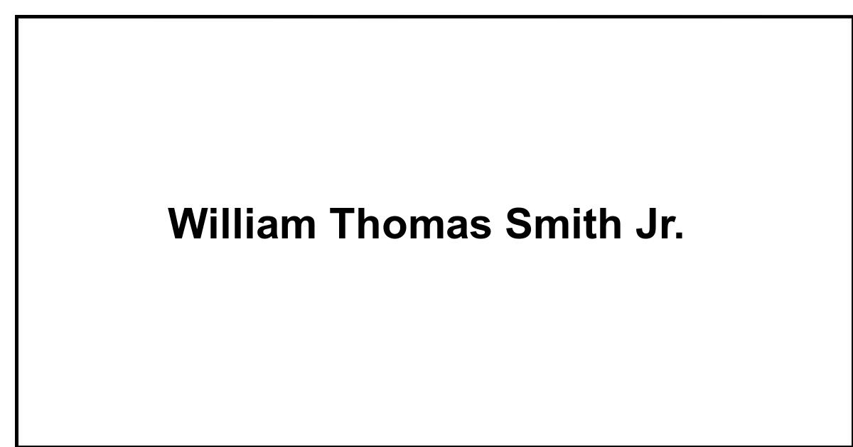 Obituary: William Thomas Smith Jr.